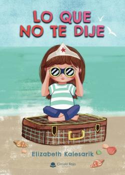 Lo Que No Te Dije de Elizabeth Kalesarik en PDF, eBook y Audiolibro