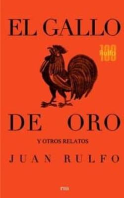 El Gallo De Oro Y Otros Relatos de Juan Rulfo en PDF, eBook y Audiolibro