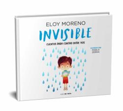 Invisible (Coleccion Cuentos Para Contar Entre Dos) de Eloy Moreno en ...