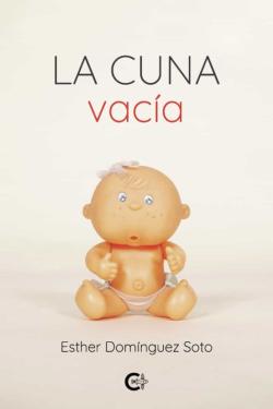 La Cuna Vacia de Esther Dominguez Soto en PDF, eBook y Audiolibro