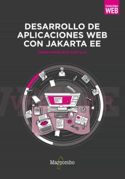 Desarrollo De Aplicaciones Web Con Jakarta Ee de Cesar Francisco Castillo en PDF, eBook y Audiolibro