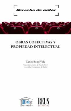 Obras Colectivas Y Propiedad Intelectual de Carlos Rogel Vide en PDF, eBook y Audiolibro