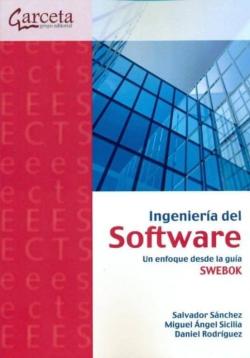 Ingenieria Del Software: Un Enfoque Desde La Guia Swebok de Miguel Angel Sicilia Urban en PDF ...