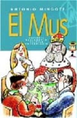 El Mus: Historia, Reglamento, Tecnica, Vocabulario de Antonio Mingote ...